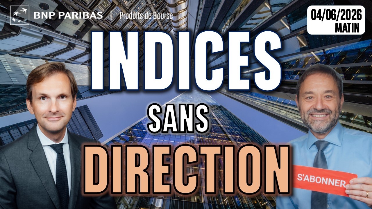 LES INDICES SANS DIRECTION - 100 % Marchés - 04/06/2026 - M