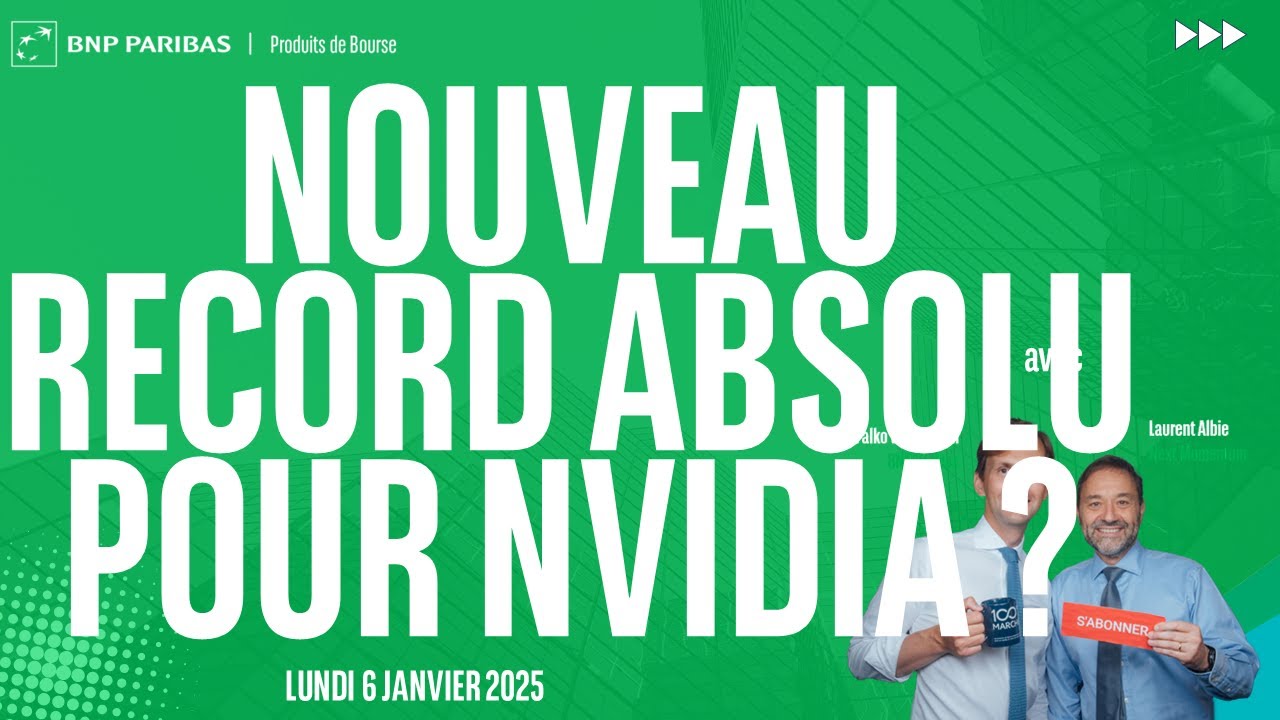 Nouveau RECORD ABSOLU pour NVIDIA ? - 100% Marchés - soir - 06/01/2025